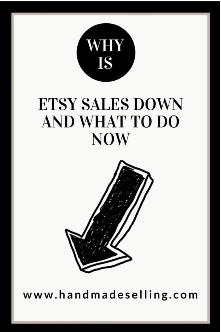 Etsy sales down in 2024 Reasons and Solutions ~ handmadeselling.com