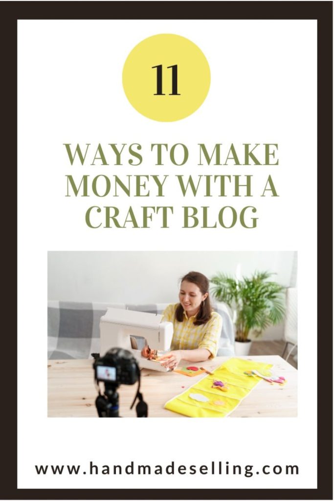 How To Make Money With A Craft Blog 2025 ~handmadeselling.com