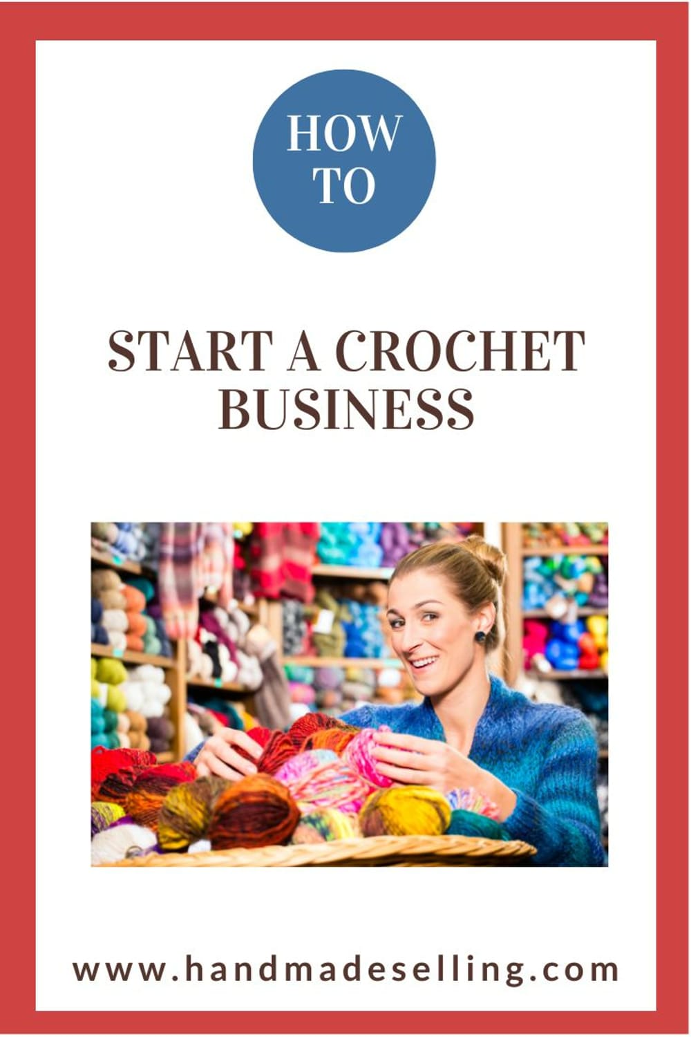 Starting A Crochet Business In 2024 ~ handmadeselling.com
